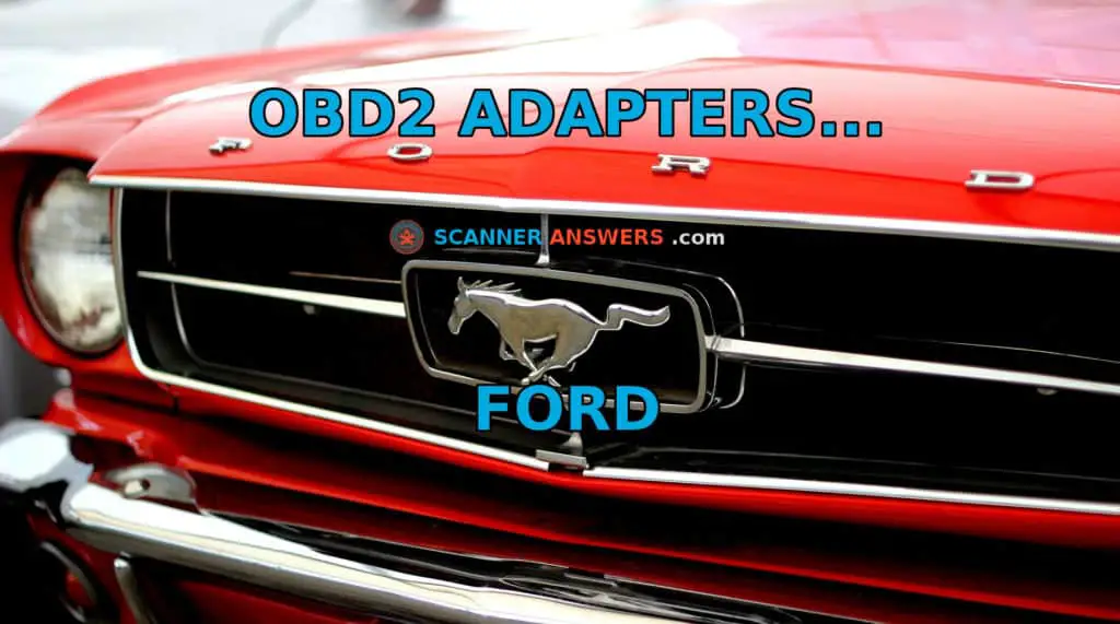 Choosing the right OBD2 Scanner For Ford