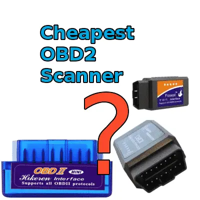 Here are the Cheapest OBD2 Scanners that You Can Buy Today!