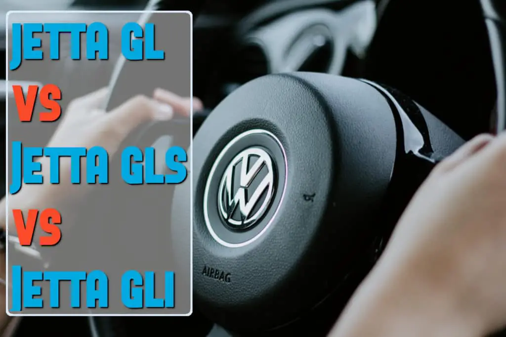 The Difference between the GL, GLS and GLI Volkswagen Jetta models